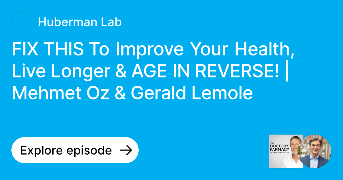Episode: FIX THIS To Improve Your Health, Live Longer & AGE IN REVERSE! | Mehmet Oz & Gerald ...
