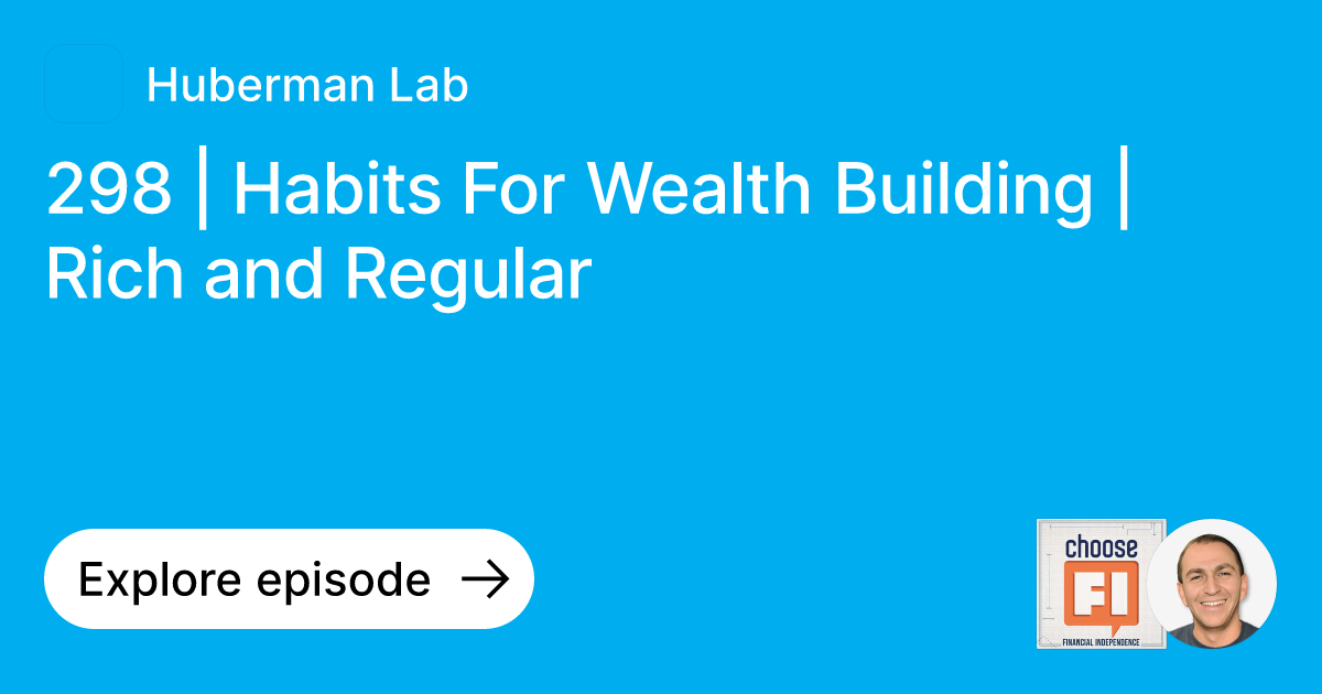 Episode: 298 | Habits For Wealth Building | Rich and Regular | Ask ...