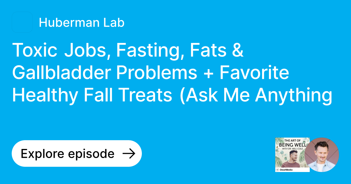 Episode: Toxic Jobs, Fasting, Fats & Gallbladder Problems + Favorite ...