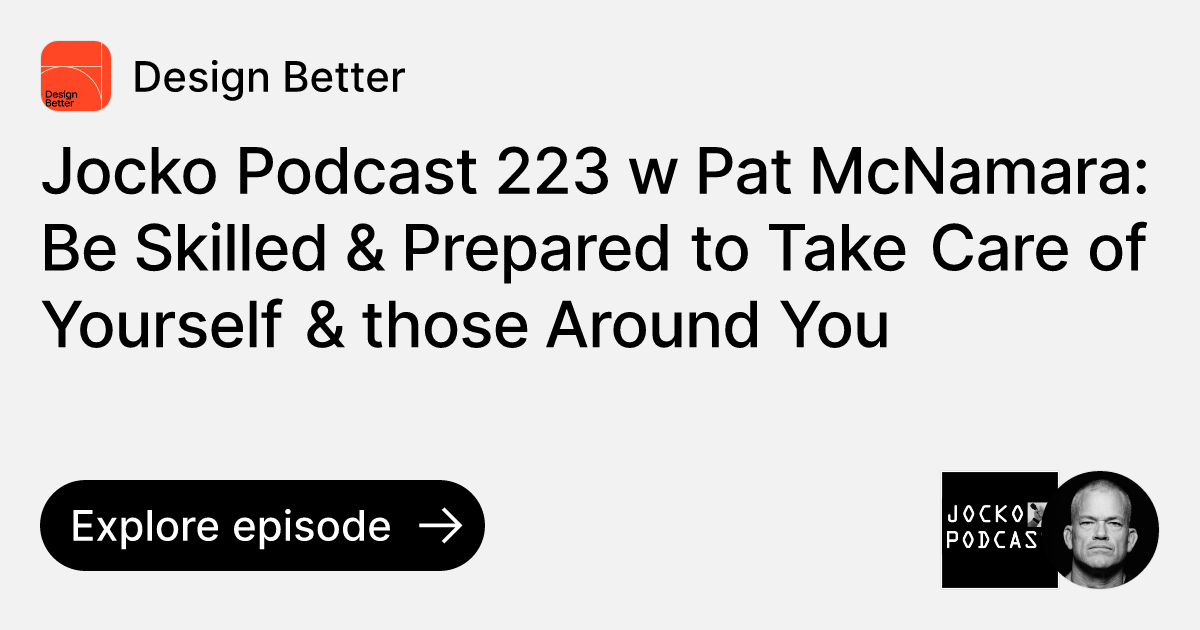 Jocko Podcast 223 w Pat McNamara: Be Skilled & Prepared to Take Care of ...