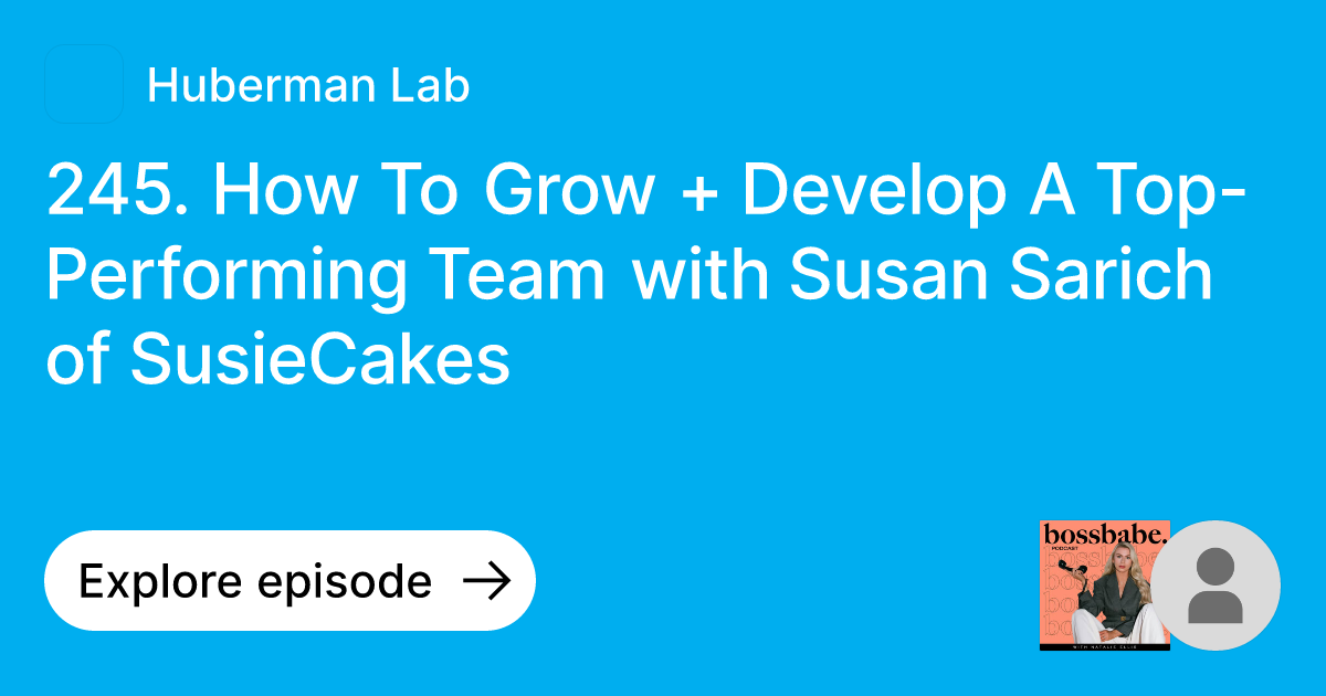 Episode: 245. How To Grow + Develop A Top-Performing Team with Susan Sarich of SusieCakes | Ask ...