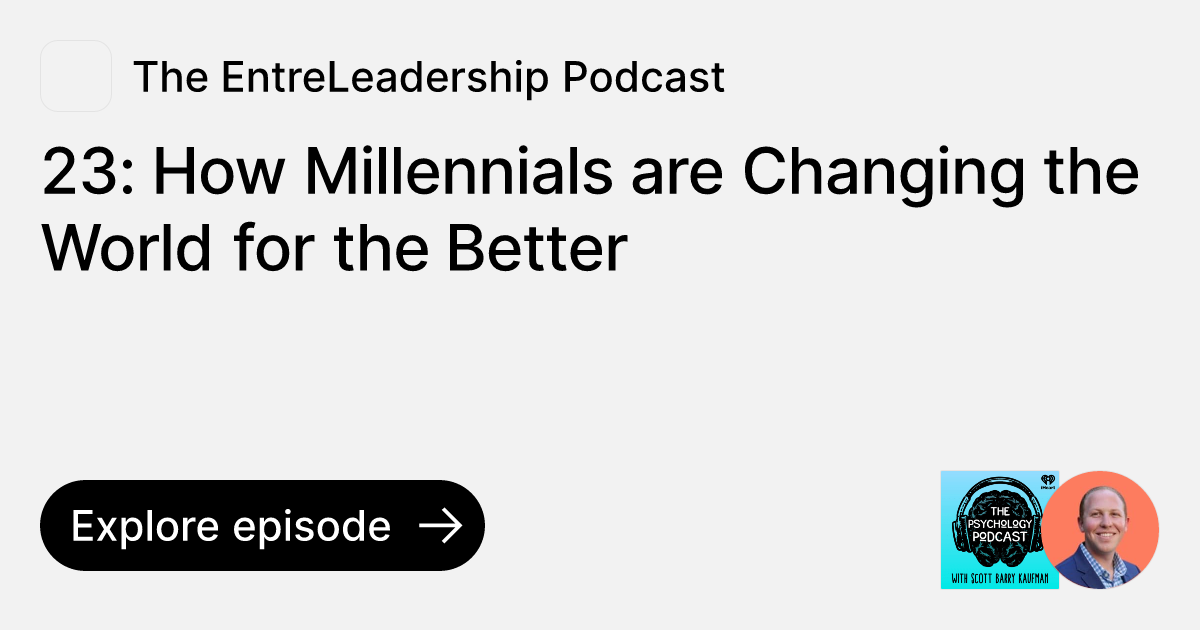 23: How Millennials are Changing the World for the Better