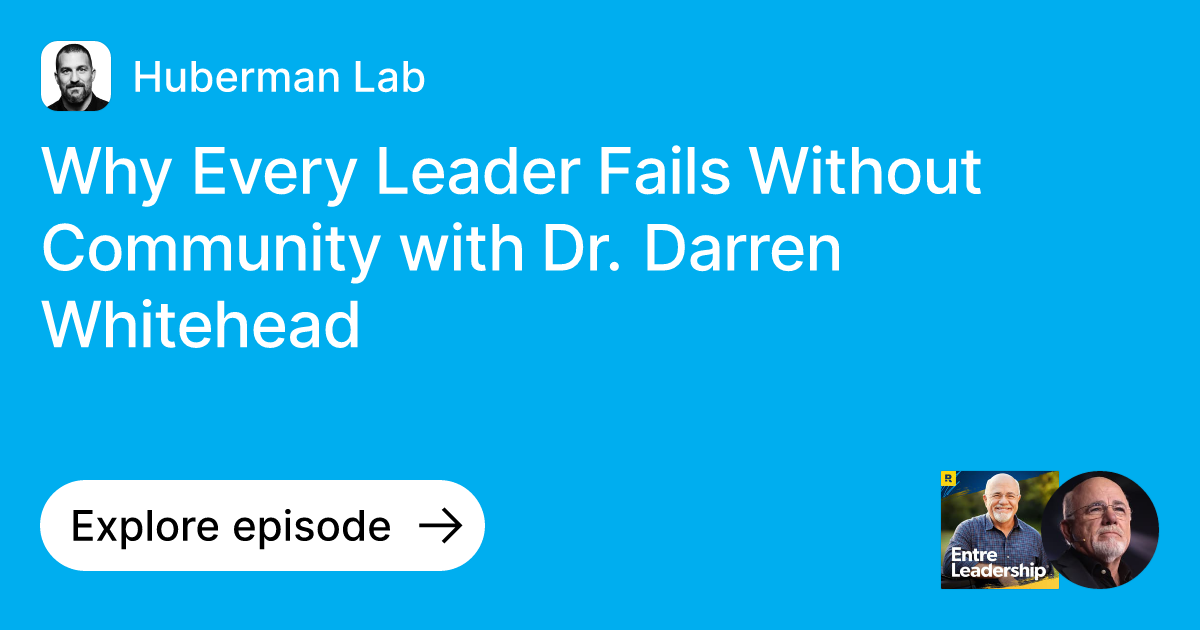 Episode: Why Every Leader Fails Without Community with Dr. Darren ...