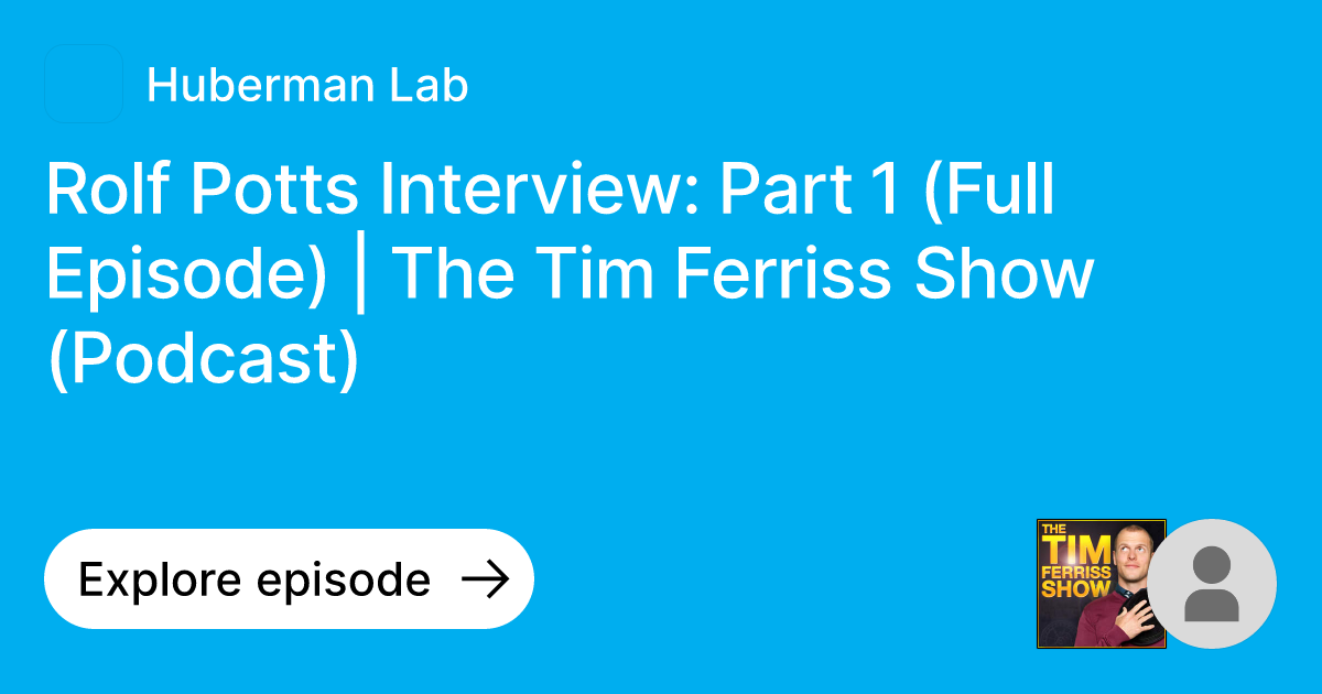 Rolf Potts Interview: Part 1 (Full Episode) | The Tim Ferriss Show ...