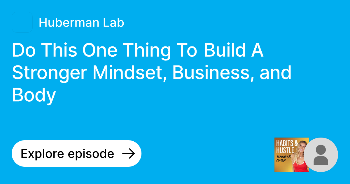 Episode: Do This One Thing To Build A Stronger Mindset, Business, and ...