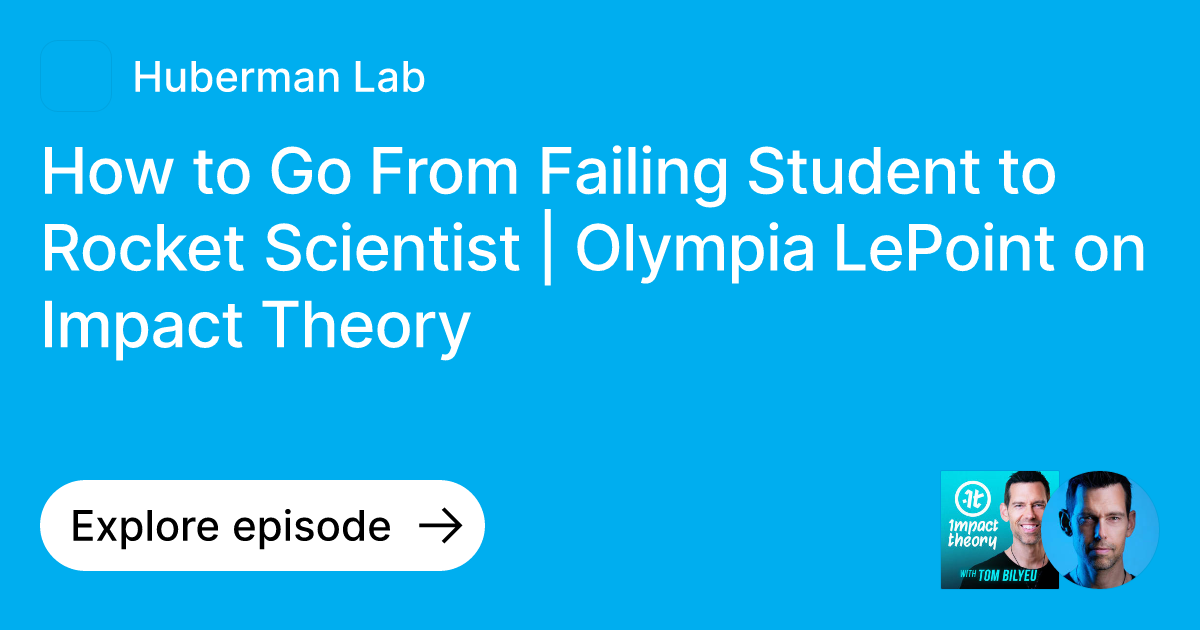 Episode: How to Go From Failing Student to Rocket Scientist | Olympia ...