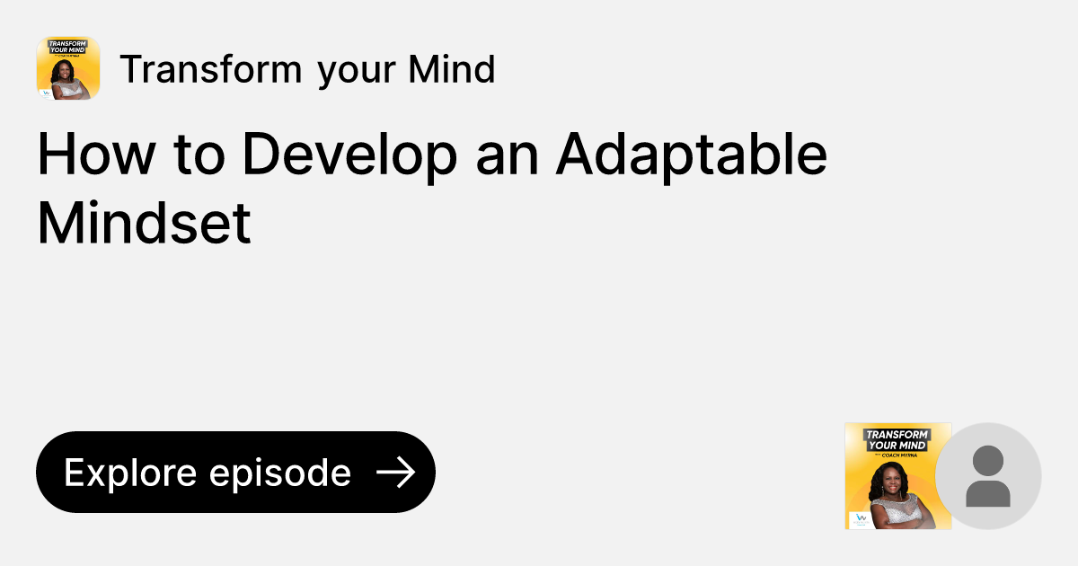 How to Develop an Adaptable Mindset