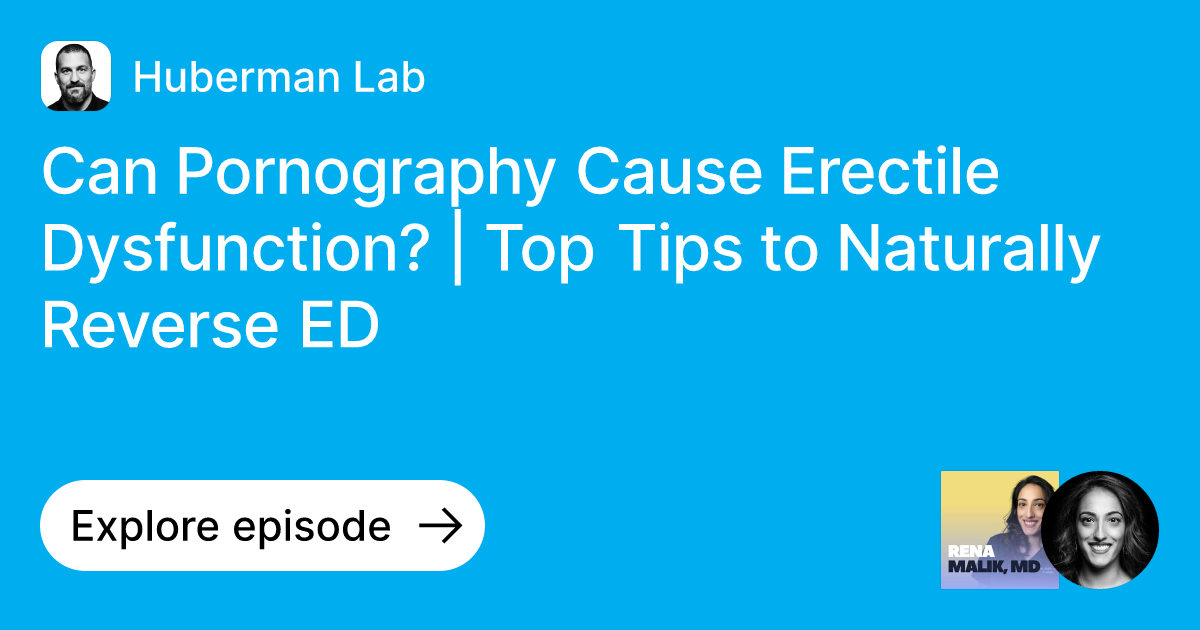 Episode: Can Pornography Cause Erectile Dysfunction? | Top Tips to Naturally Reverse ED | Ask ...