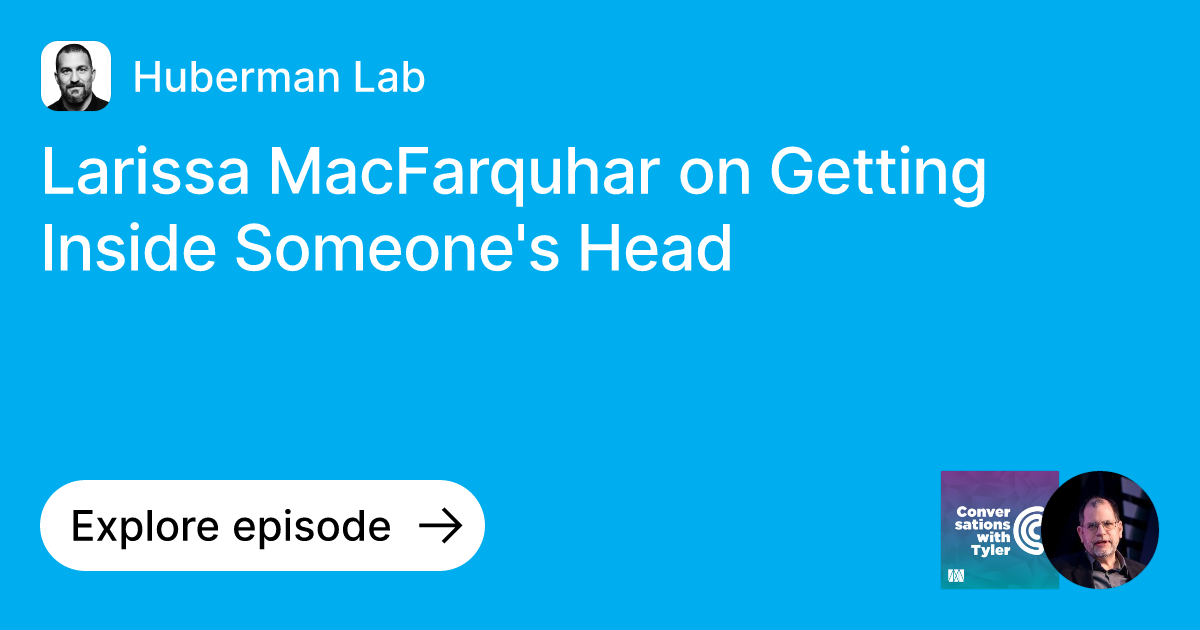 Episode: Larissa MacFarquhar on Getting Inside Someone's Head | Ask ...