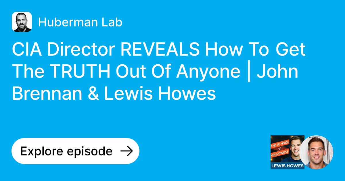 Episode: CIA Director REVEALS How To Get The TRUTH Out Of Anyone | John ...