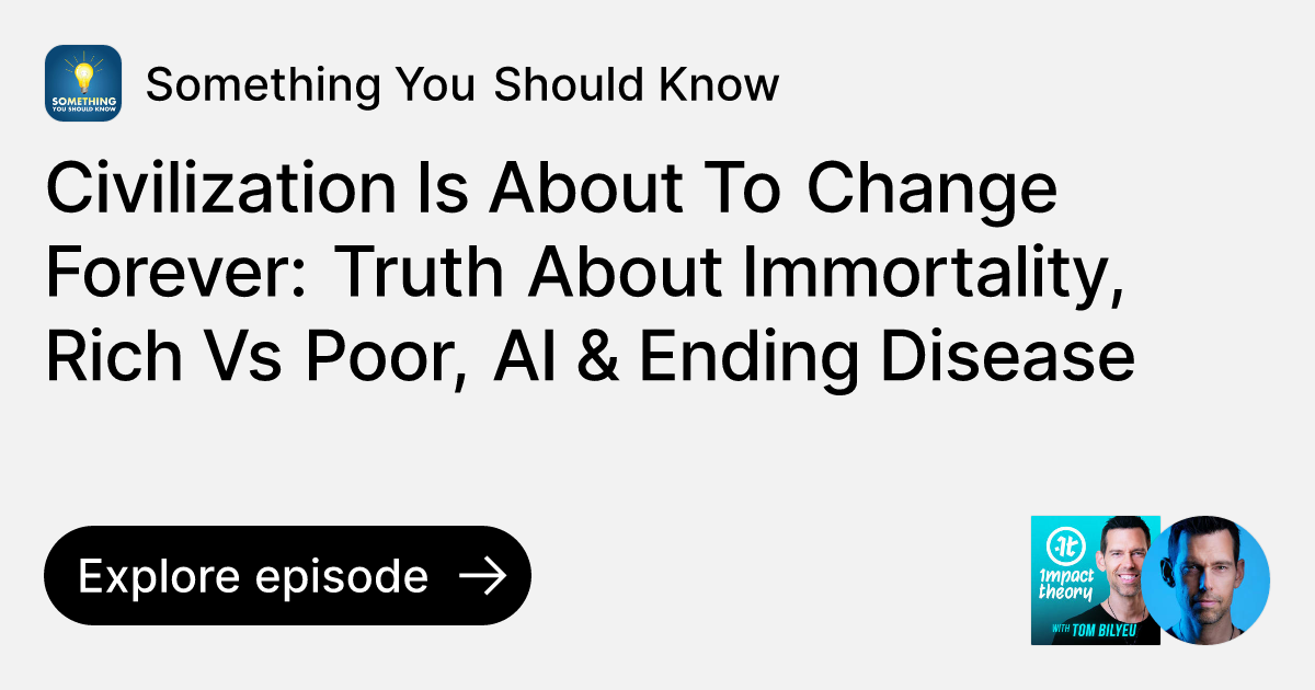Civilization Is About To Change Forever: Truth About Immortality, Rich ...
