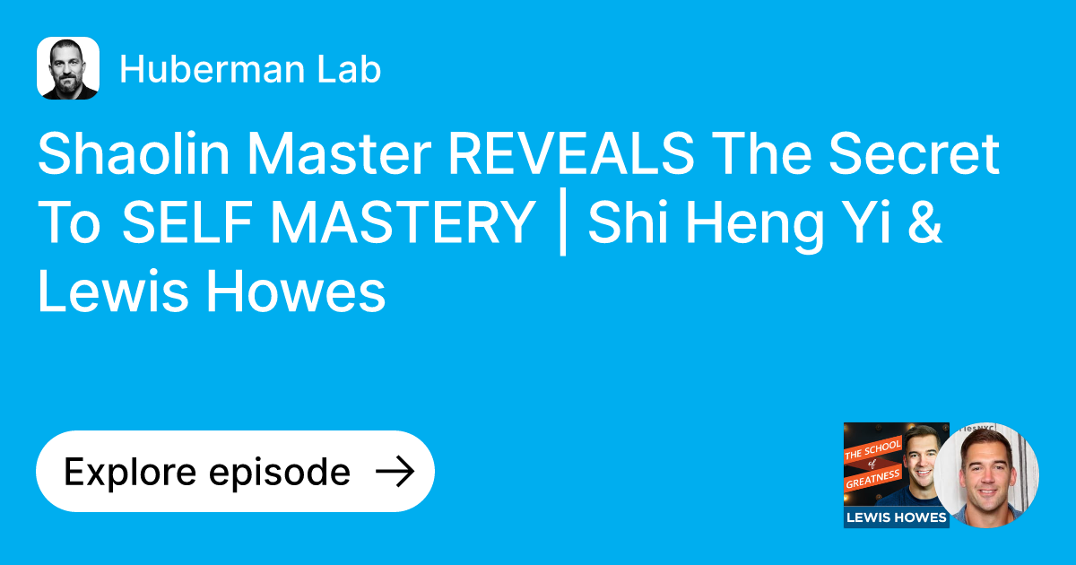 Shaolin Master REVEALS The Secret To SELF MASTERY | Shi Heng Yi & Lewis Howes