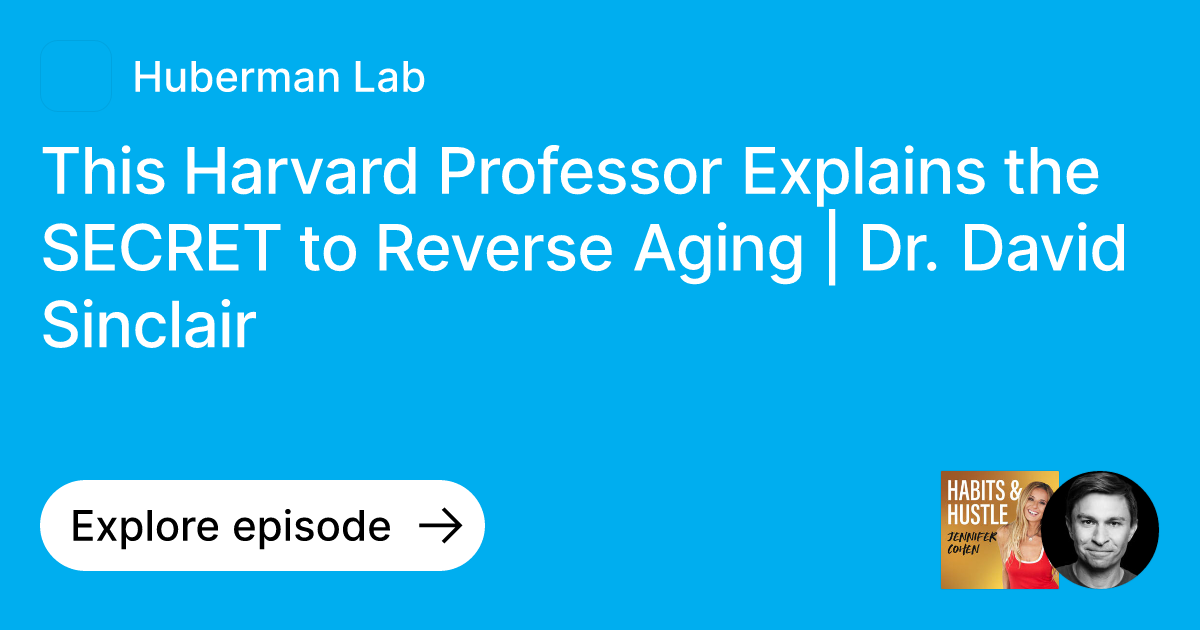 Episode: This Harvard Professor Explains the SECRET to Reverse Aging | Dr. David Sinclair | Ask ...