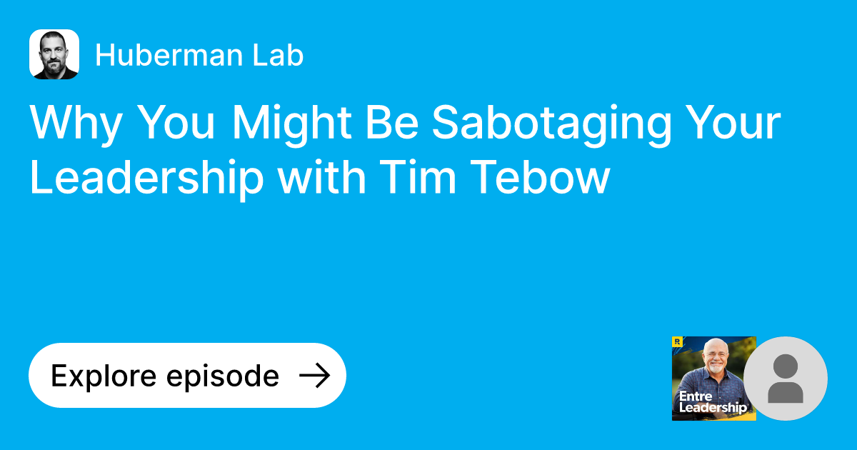 Episode: Why You Might Be Sabotaging Your Leadership with Tim Tebow ...