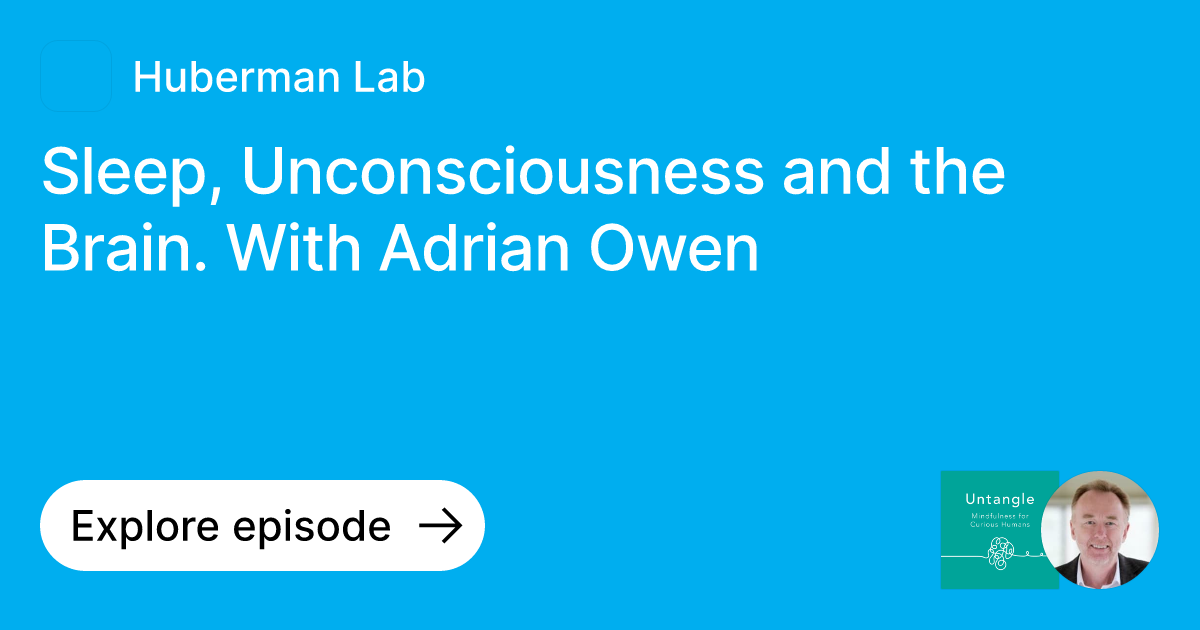 Episode: Sleep, Unconsciousness and the Brain. With Adrian Owen | Ask ...