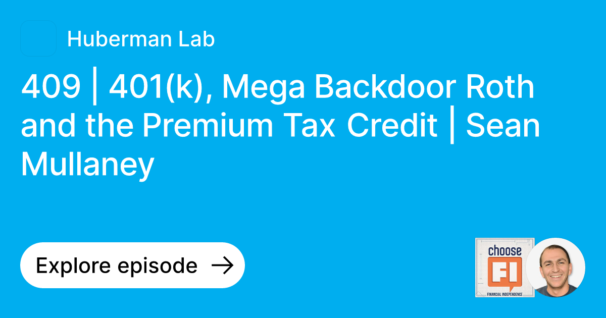 Episode: 409 | 401(k), Mega Backdoor Roth and the Premium Tax Credit | Sean Mullaney | Ask ...