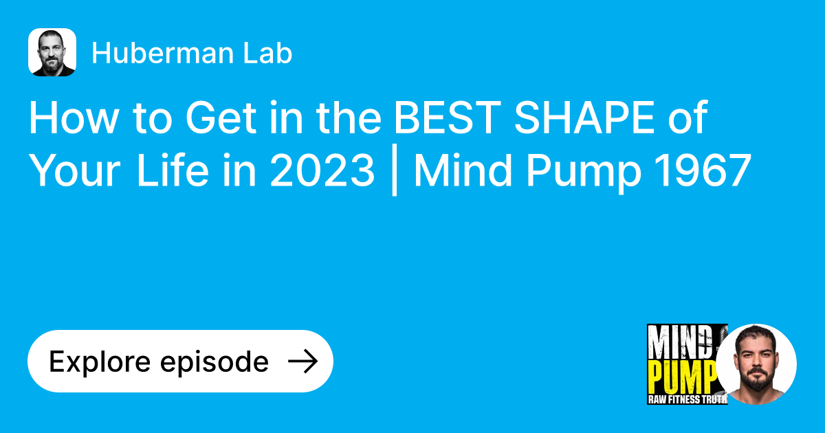 Episode: How to Get in the BEST SHAPE of Your Life in 2023 | Mind Pump ...