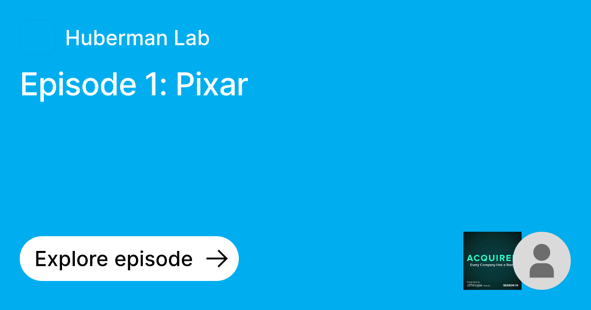 Episode: Episode 1: Pixar | Ask Huberman Lab