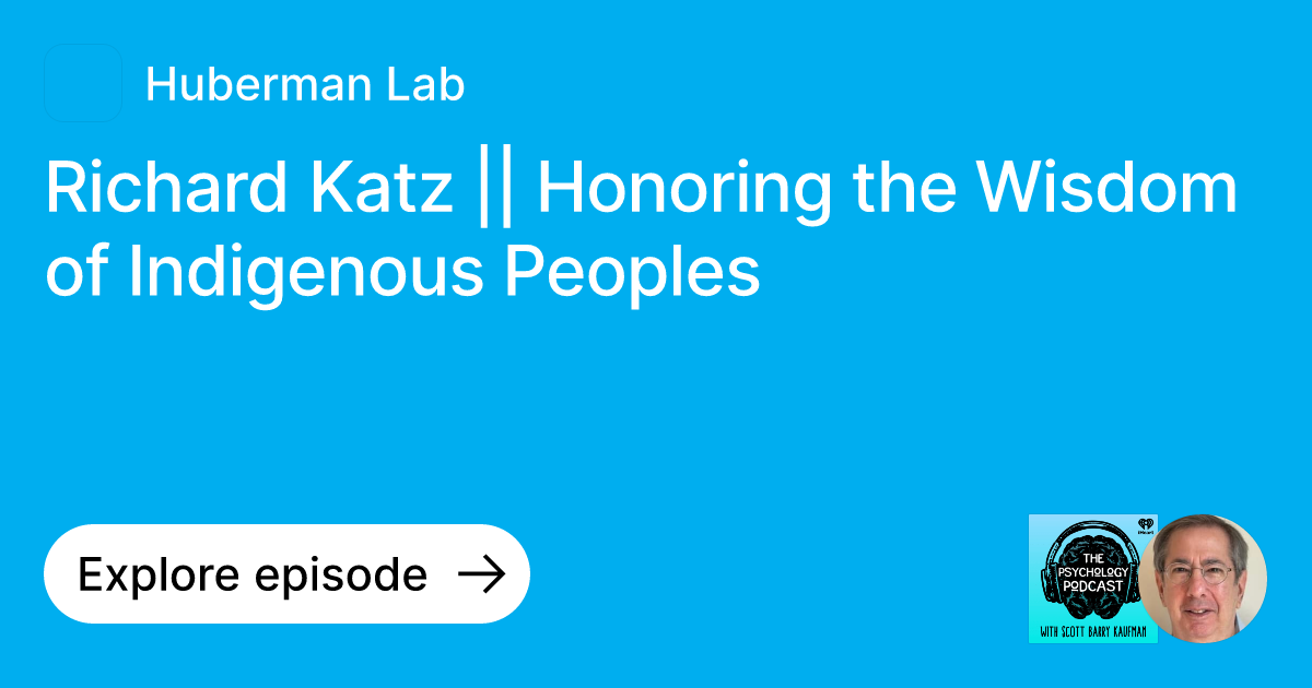 Episode: Richard Katz || Honoring the Wisdom of Indigenous Peoples ...