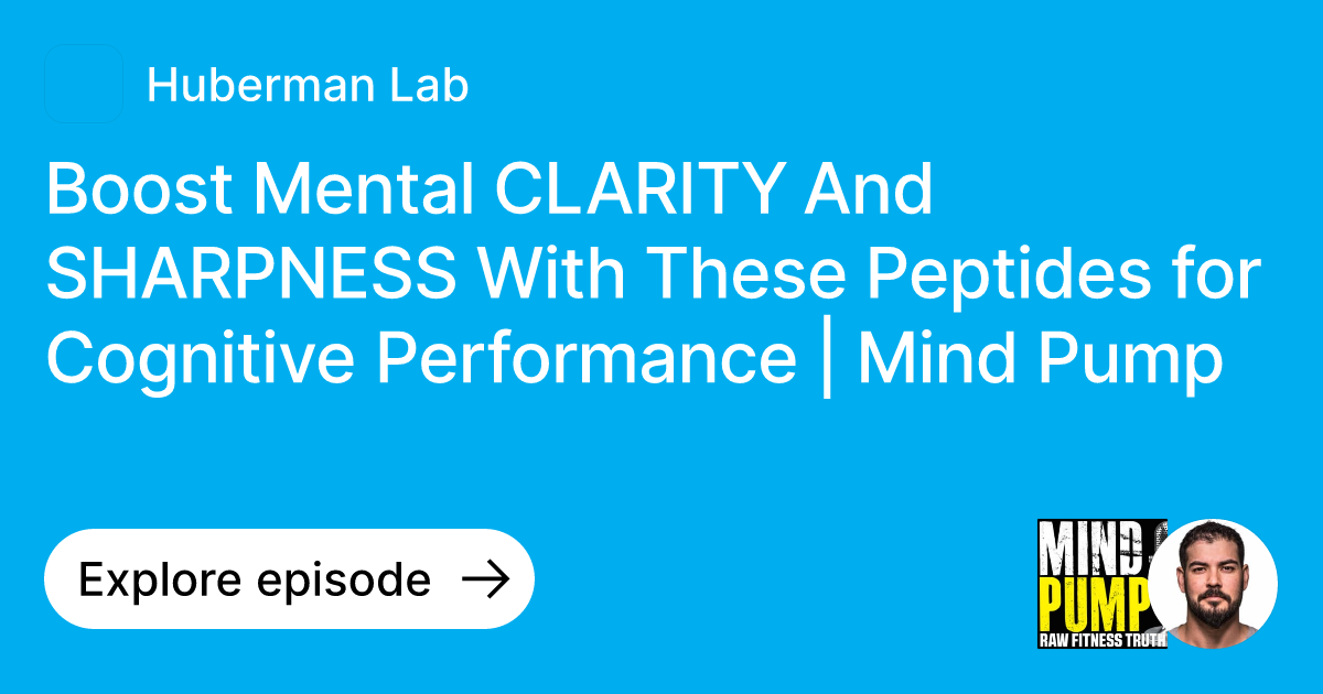 Episode: Boost Mental CLARITY And SHARPNESS With These Peptides for ...