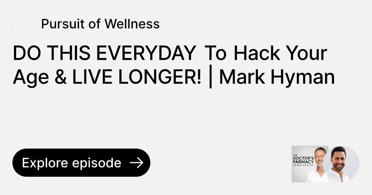 Episode: DO THIS EVERYDAY To Hack Your Age & LIVE LONGER! | Mark Hyman ...