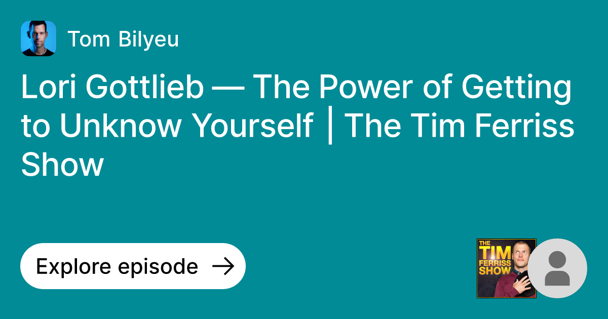 Episode: Lori Gottlieb — The Power of Getting to Unknow Yourself | The ...
