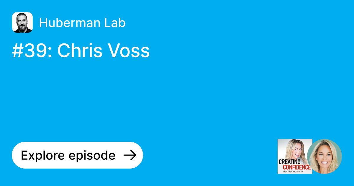 Episode: #39: Chris Voss | Ask Huberman Lab