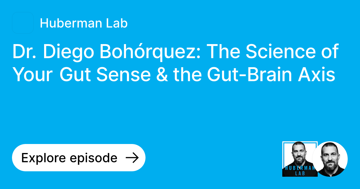 Episode: Dr. Diego Bohórquez: The Science of Your Gut Sense & the Gut ...