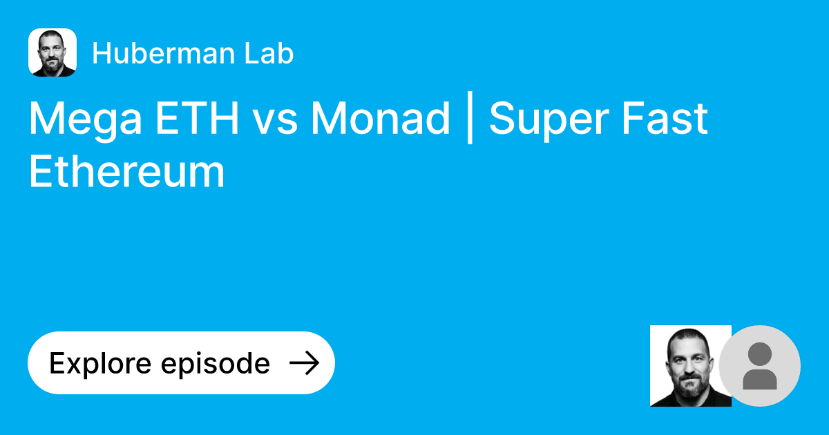 Episode: Mega ETH vs Monad | Super Fast Ethereum | Ask Huberman Lab
