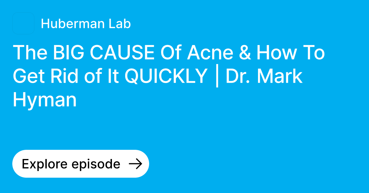 Episode: The BIG CAUSE Of Acne & How To Get Rid of It QUICKLY | Dr ...