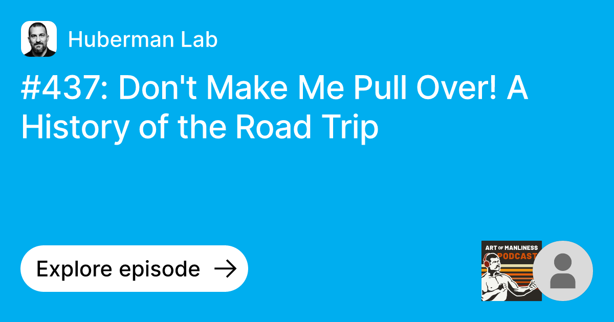 Episode: #437: Don't Make Me Pull Over! A History of the Road Trip ...