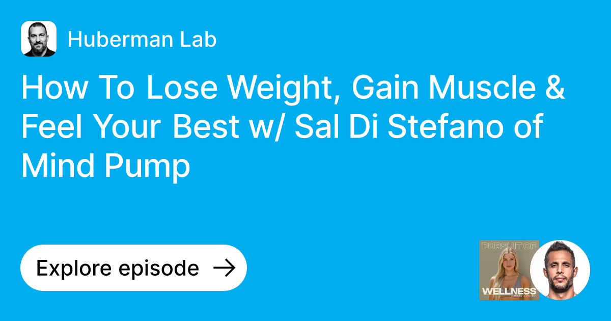 Episode: How To Lose Weight, Gain Muscle & Feel Your Best w/ Sal Di ...