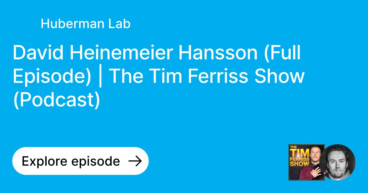 Episode: David Heinemeier Hansson (Full Episode) | The Tim Ferriss Show ...