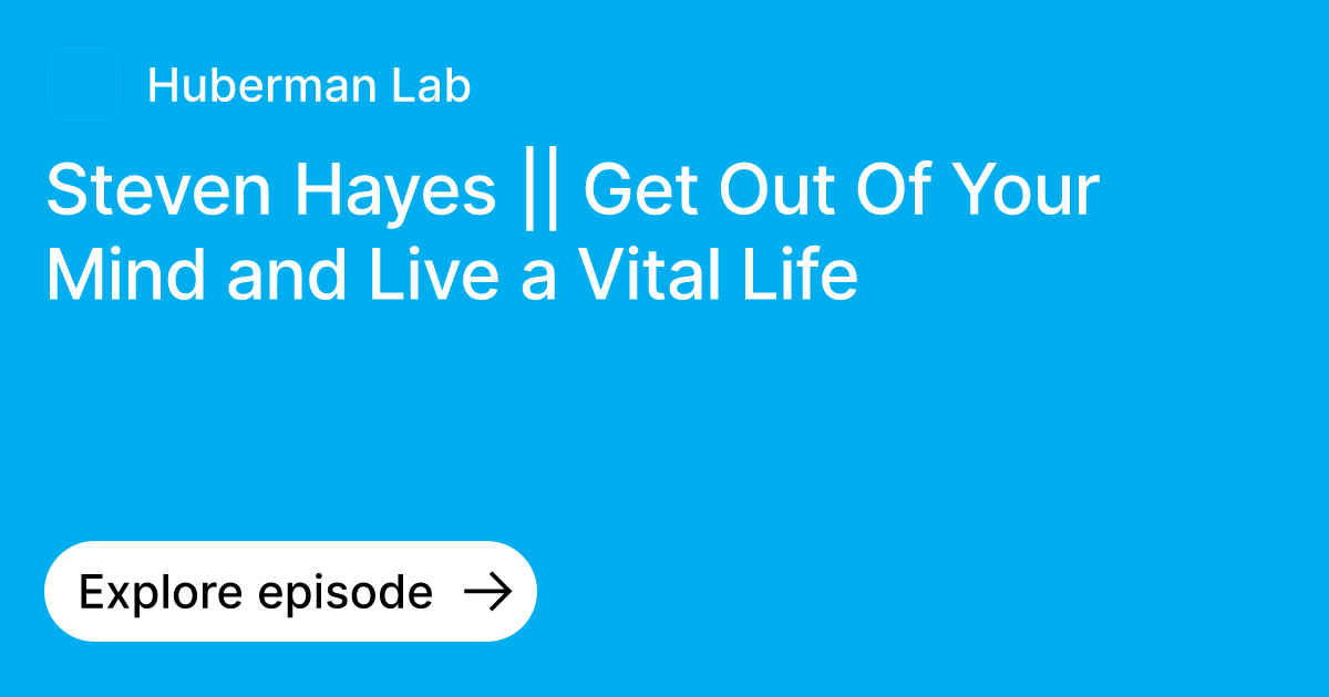 Episode: Steven Hayes || Get Out Of Your Mind and Live a Vital Life ...