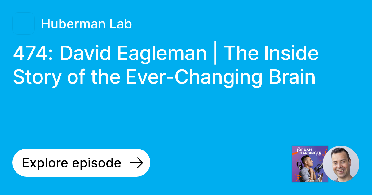 Episode: 474: David Eagleman | The Inside Story of the Ever-Changing ...