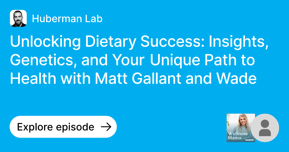 Episode: Unlocking Dietary Success: Insights, Genetics, and Your Unique ...