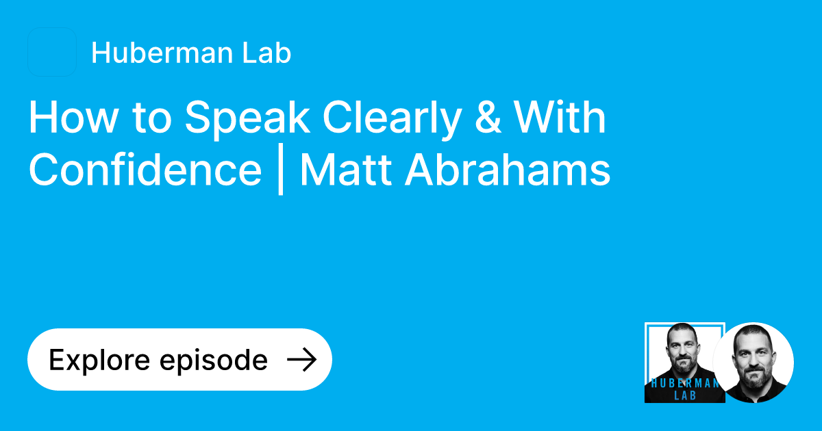 Episode: How to Speak Clearly & With Confidence | Matt Abrahams | Ask ...