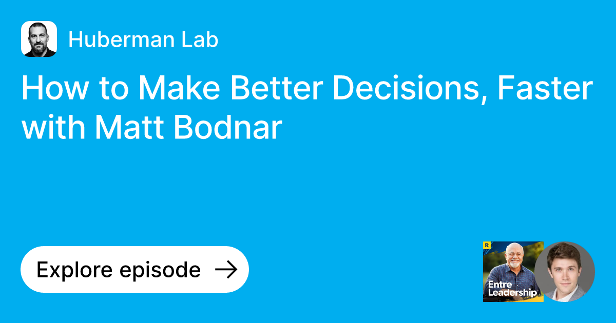 Episode: How to Make Better Decisions, Faster with Matt Bodnar | Ask ...