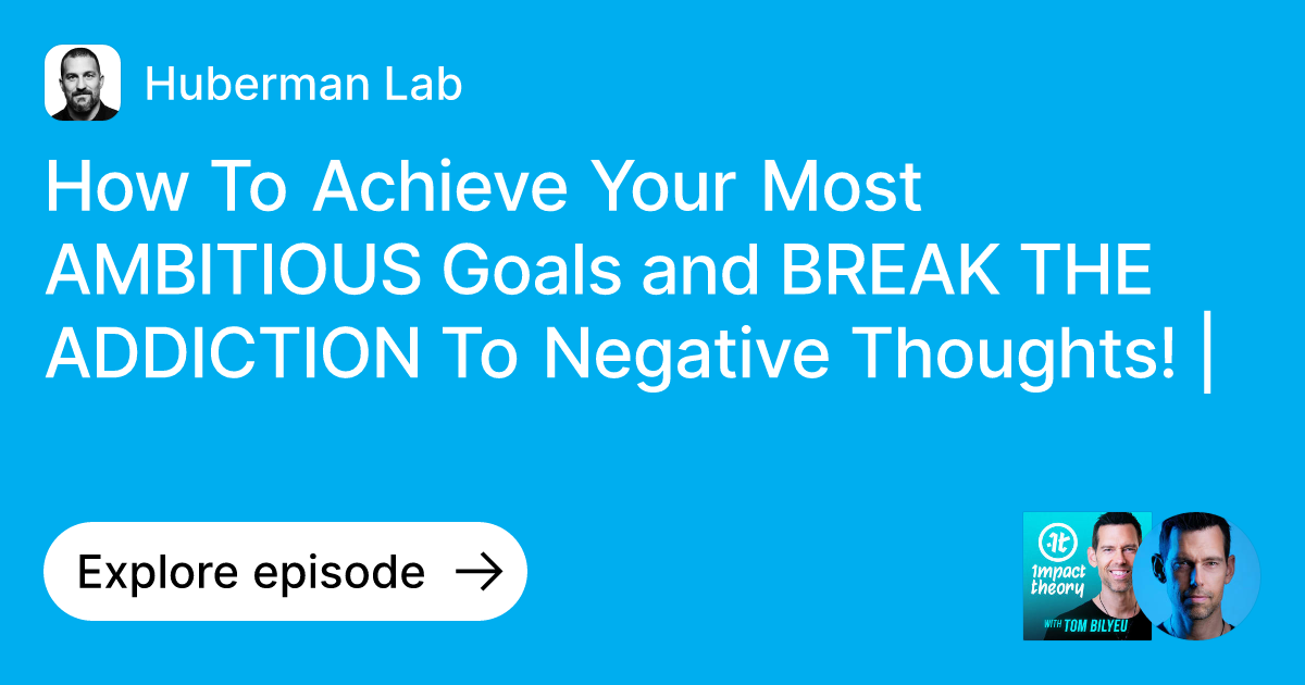 Episode: How To Achieve Your Most AMBITIOUS Goals and BREAK THE ...
