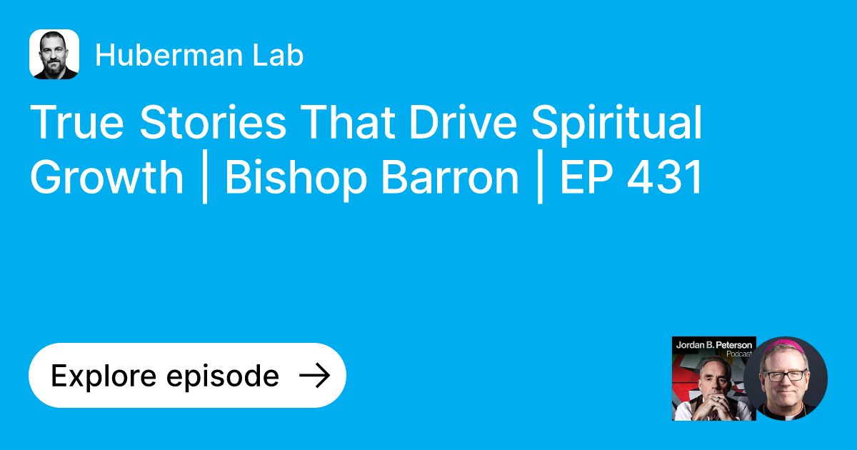 Episode: True Stories That Drive Spiritual Growth | Bishop Barron | EP ...
