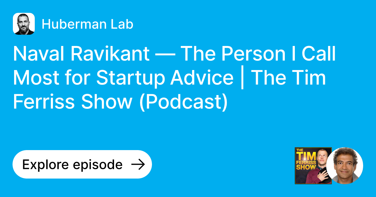 Episode: Naval Ravikant — The Person I Call Most for Startup Advice ...