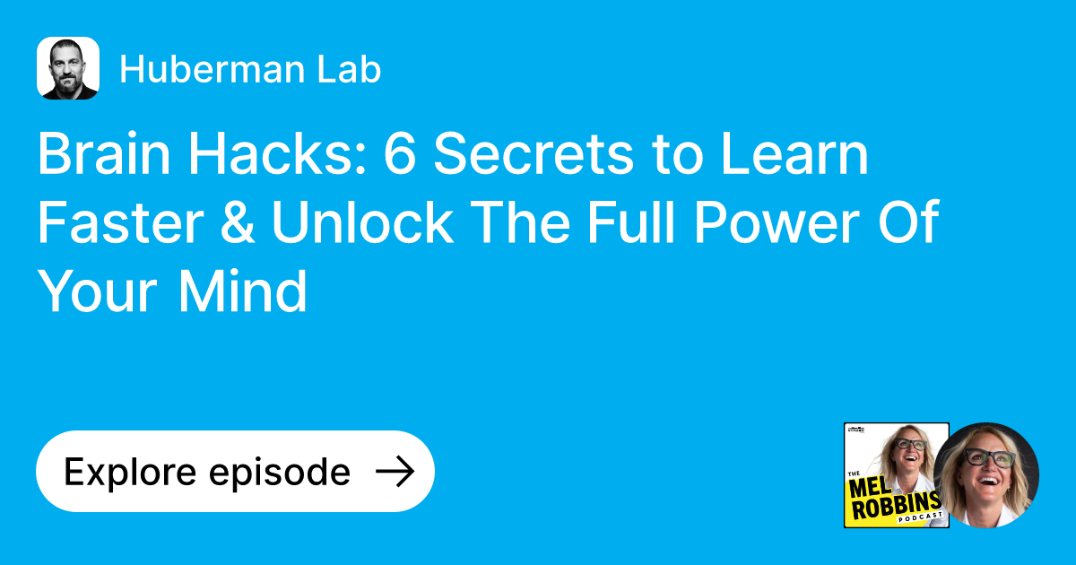 Episode: Brain Hacks: 6 Secrets to Learn Faster & Unlock The Full Power Of Your Mind | Ask ...