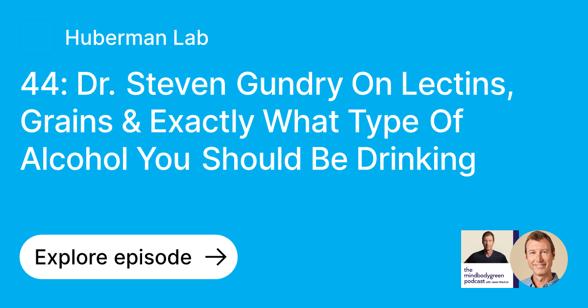 Episode: 44: Dr. Steven Gundry On Lectins, Grains & Exactly What Type ...