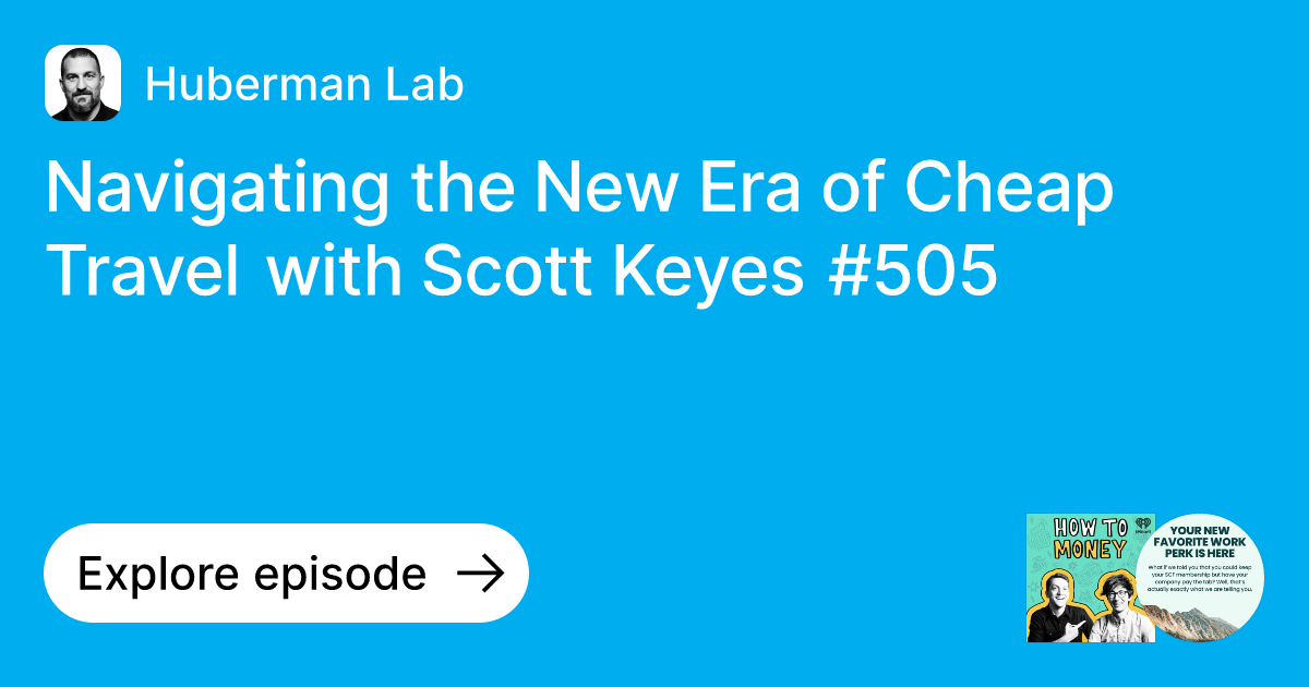 Episode: Navigating the New Era of Cheap Travel with Scott Keyes #505 ...