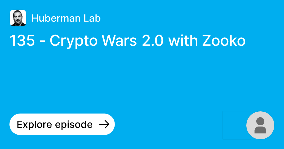 Episode: 135 - Crypto Wars 2.0 with Zooko | Ask Huberman Lab