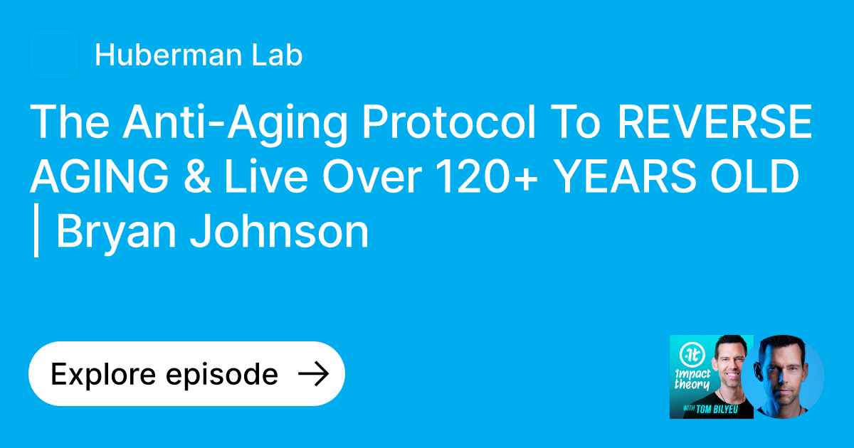 Episode: The Anti-Aging Protocol To REVERSE AGING & Live Over 120 ...
