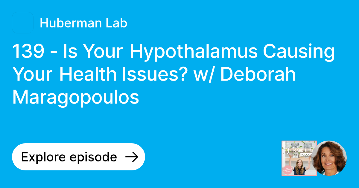 Episode: 139 - Is Your Hypothalamus Causing Your Health Issues? w ...