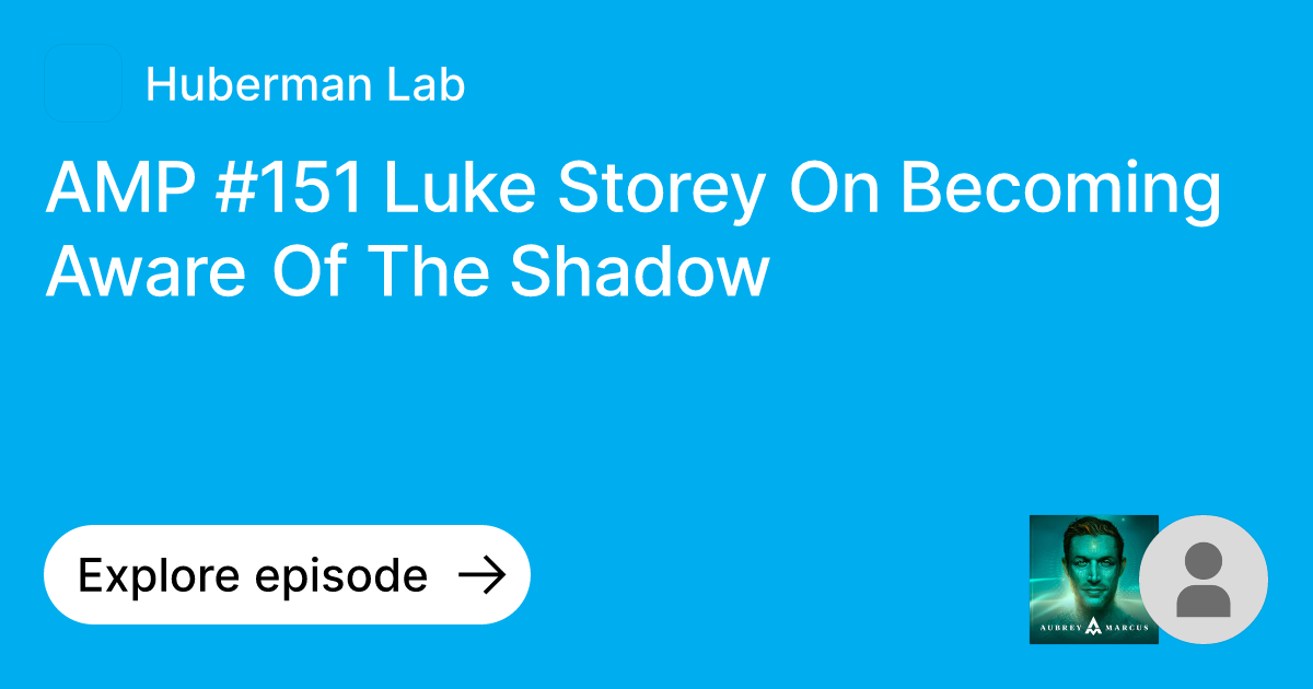 Episode: AMP #151 Luke Storey On Becoming Aware Of The Shadow | Ask ...