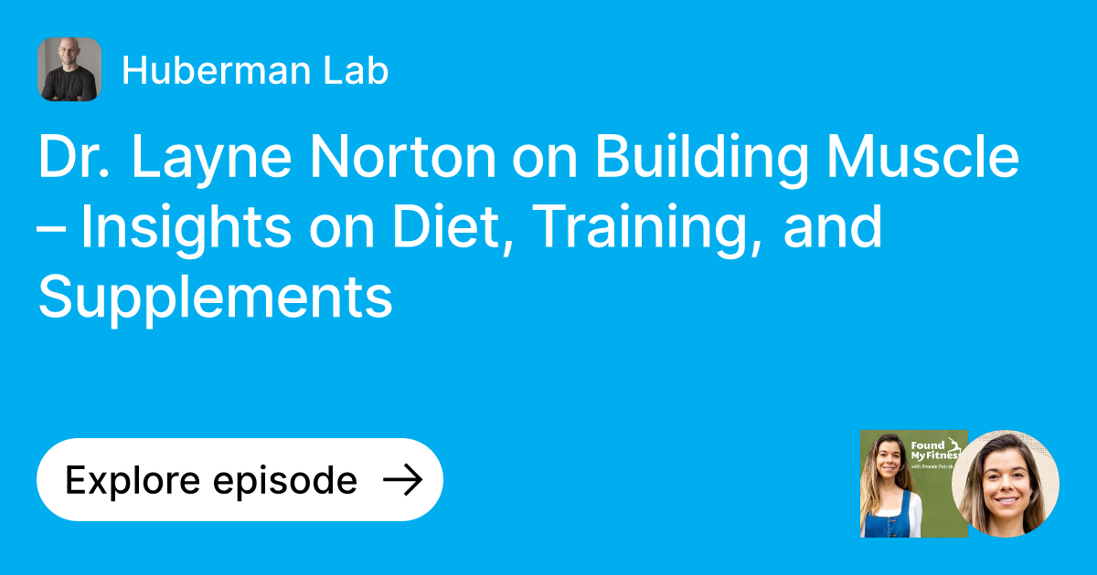 Episode: Dr. Layne Norton on Building Muscle – Insights on Diet ...