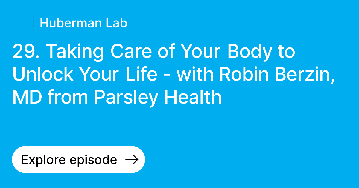 Episode: 29. Taking Care of Your Body to Unlock Your Life - with Robin Berzin, MD from Parsley ...